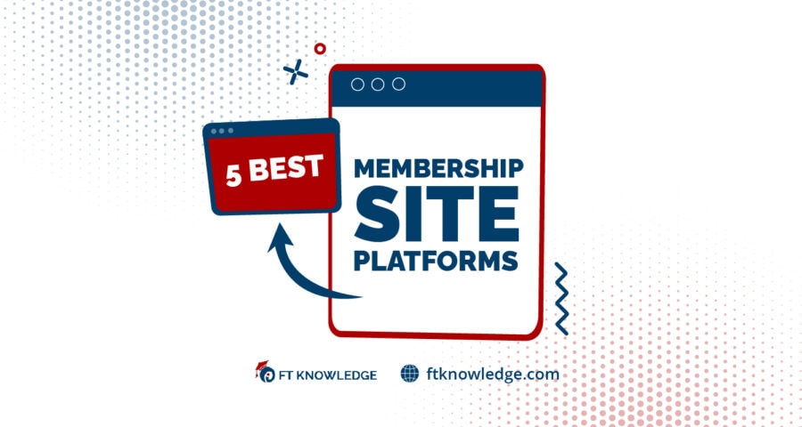 5 Best Membership Site Platforms: Ultimate Guide